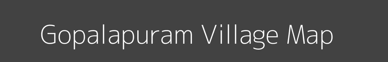 Map of Gopalapuram Village in Anakapalle, Visakhapatnam 586193
