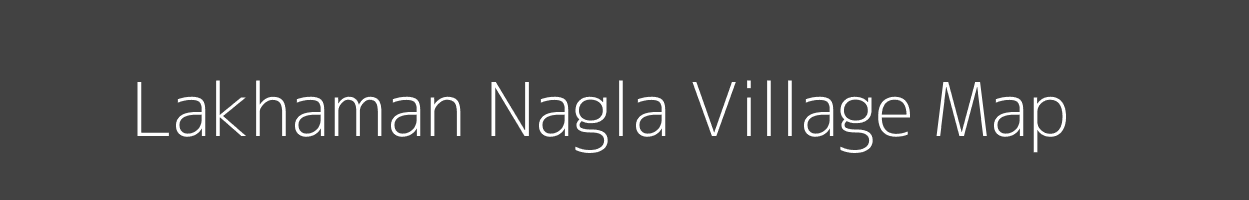 Map of Lakhaman Nagla Village in Tanda, Rampur 116546