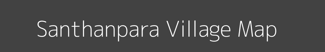 Map of Santhanpara Village in Udumbanchola, Idukki 628068